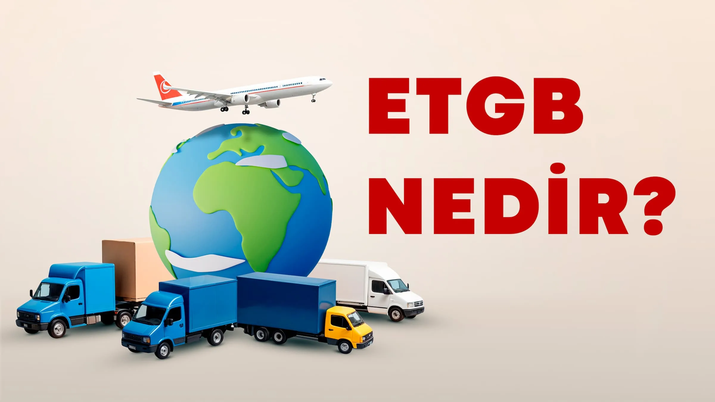 ETGB (Elektronik Ticaret Gümrük Beyannamesi) Nedir? - Transmetro Gümrük ...